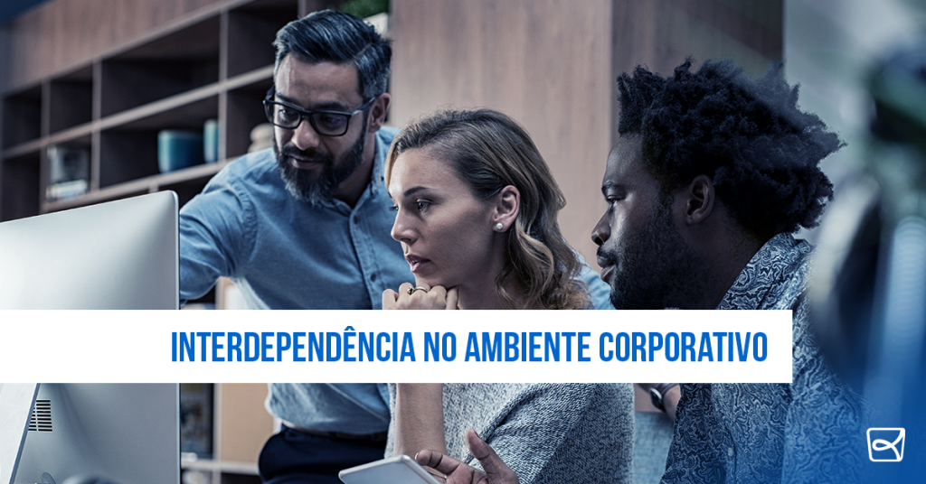 Interdependência no ambiente corporativo – Postagem Kowa